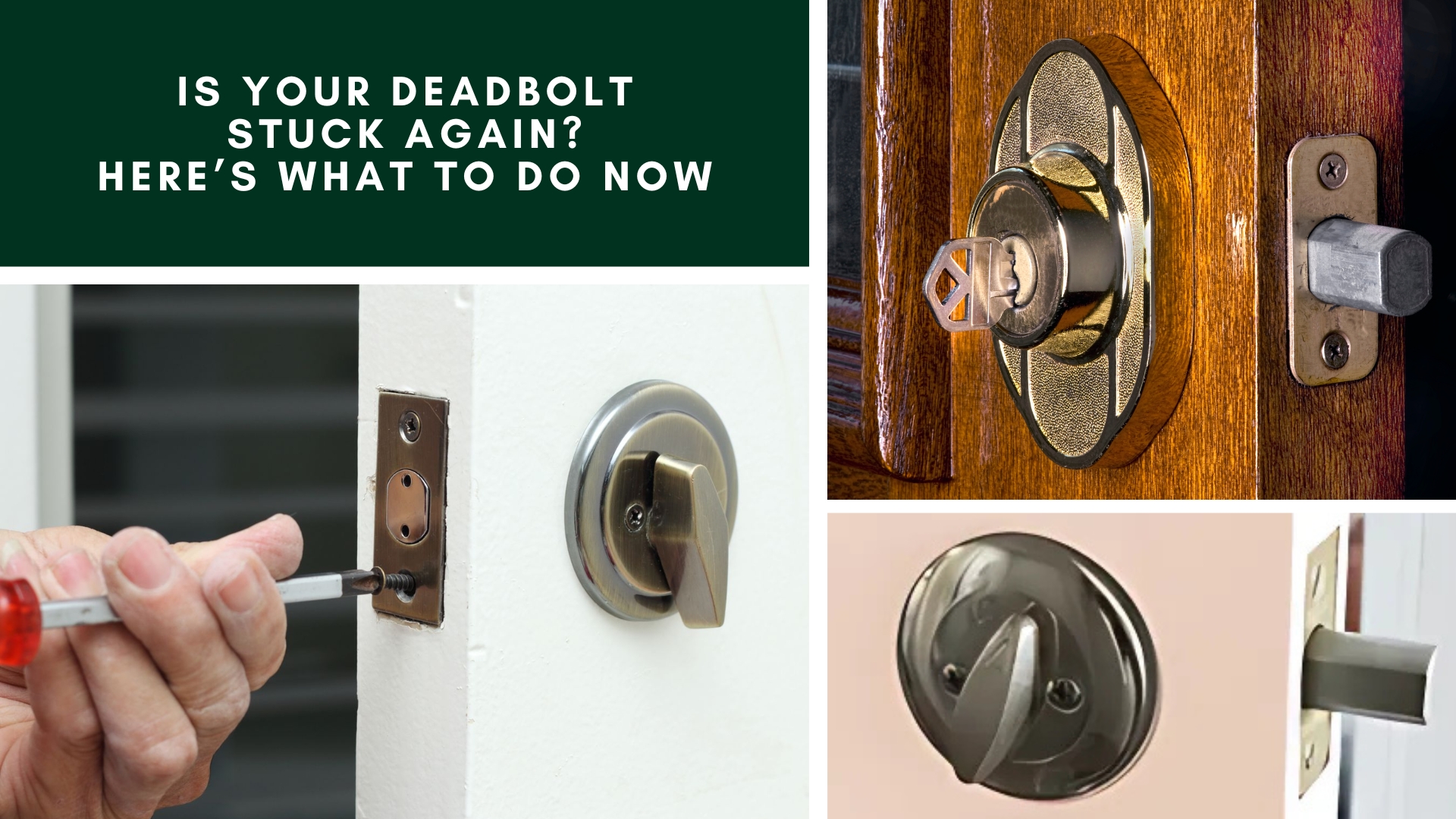 Deadbolt Stuck? The Best Locksmith-Approved Fixes